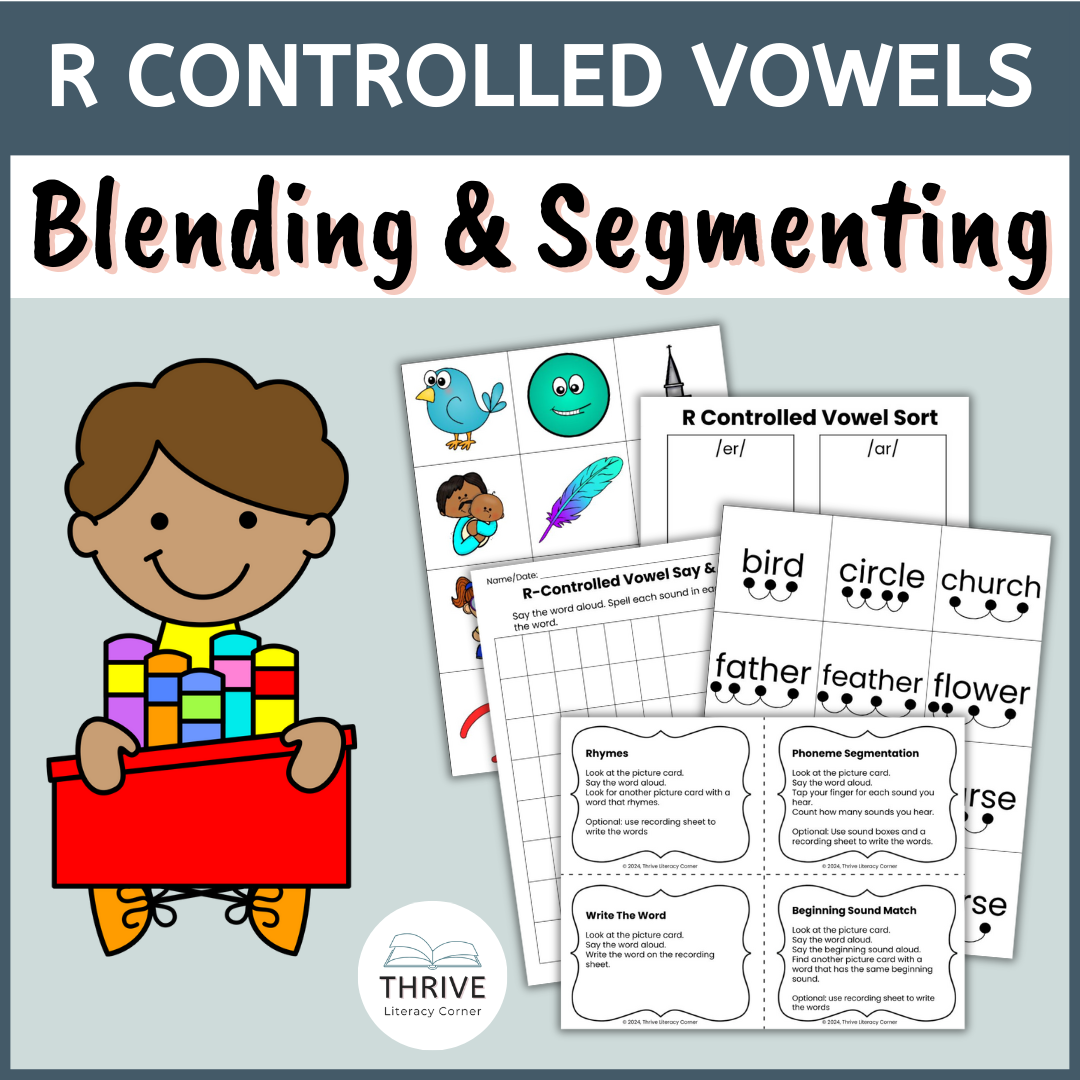R Controlled Vowels Segmenting & Blending Cards – Thrive Literacy ...